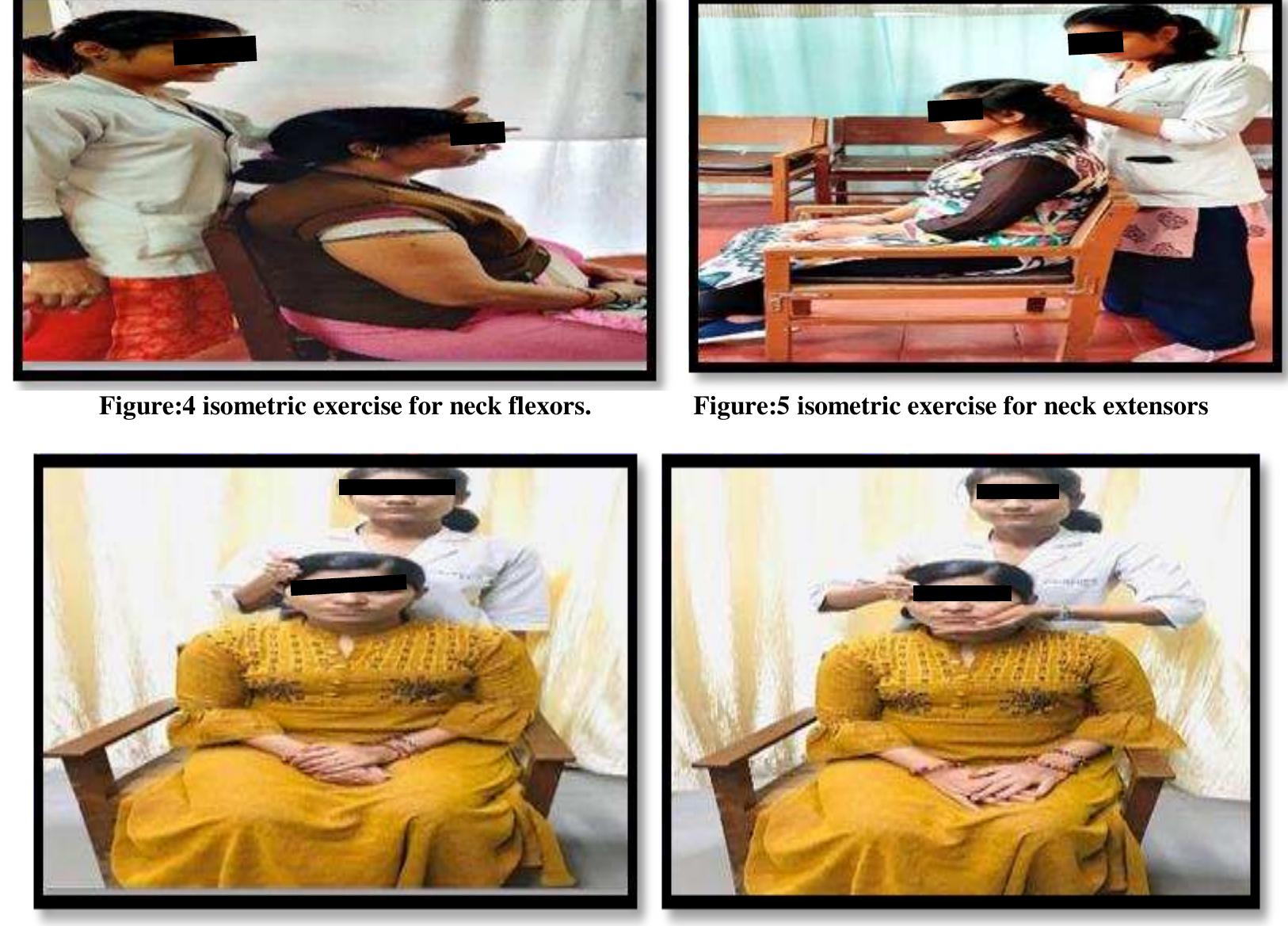 5.scapular retraction:5 sets of 10 repetition. 6.chin tucks: