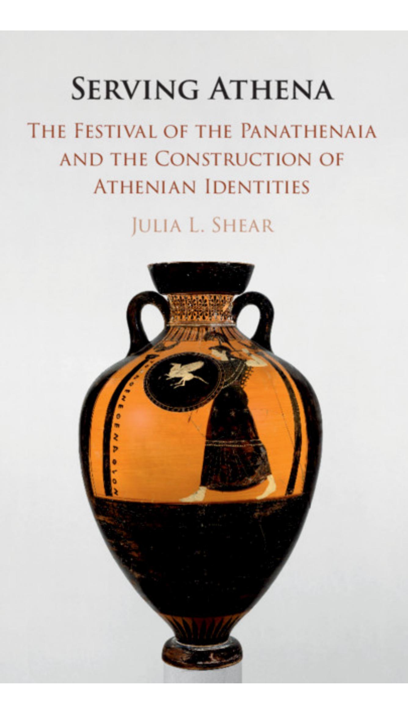 (PDF) Serving Athena: The Festival of the Panathenaia and the ...