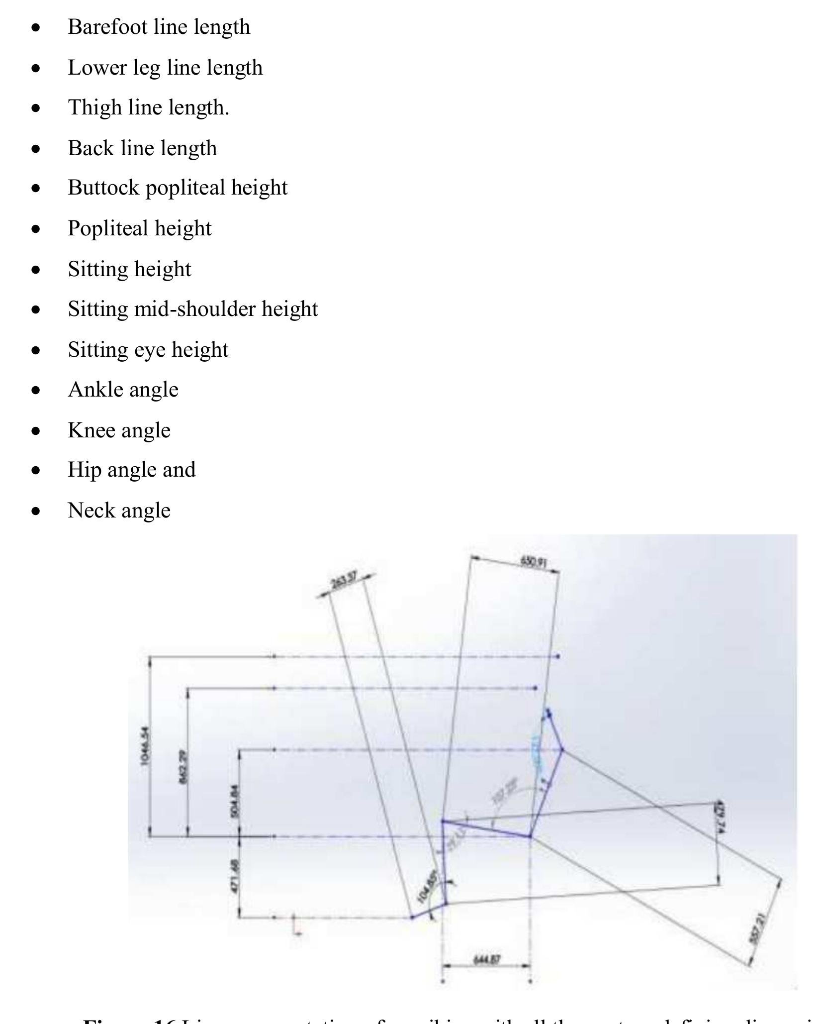 Then various posture defining dimensions and angles are