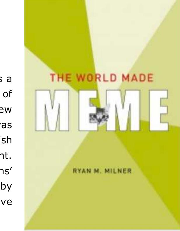 (PDF) Ryan M. Milner, The World Made Meme: Public Conversations and ...