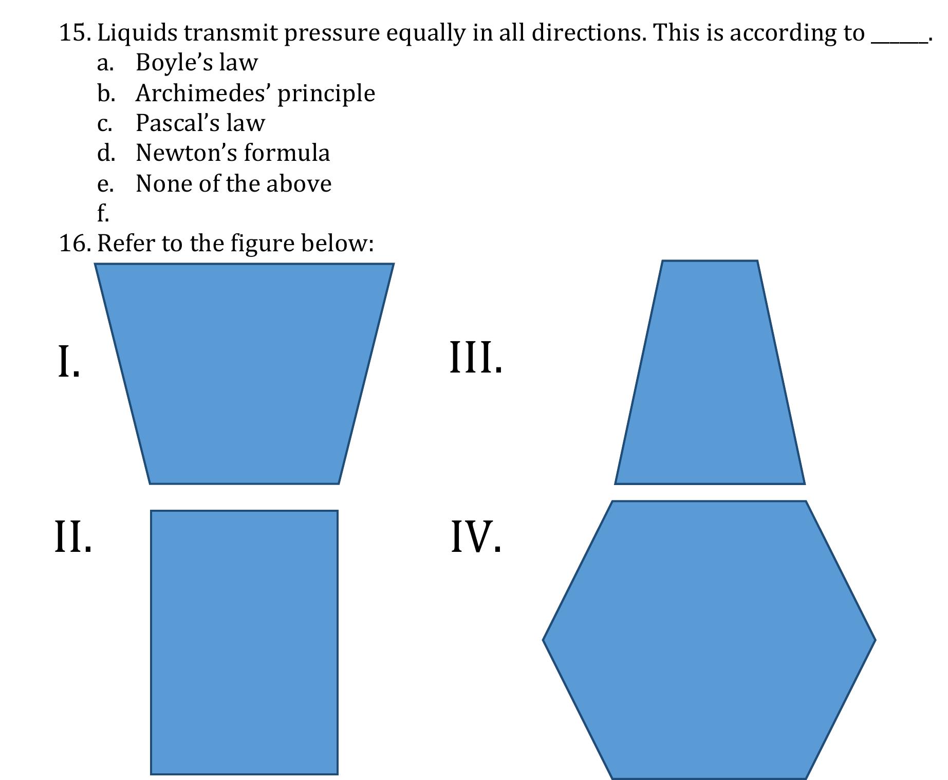 Each of the beakers shown is filled to the same depth h with