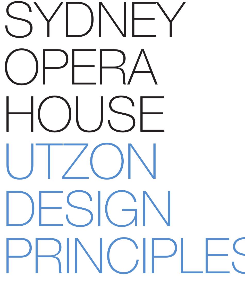 Figure 1 - SYDNEY OPERA HOUSE UTZON DESIGN PRINCIPLES