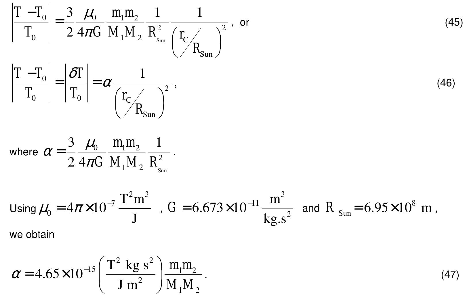 The technically correct form of kepler’s third law is to use