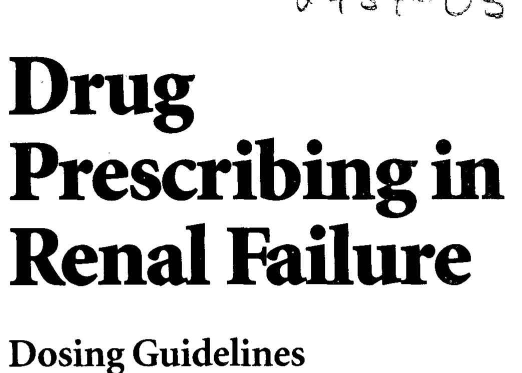 Figure 1 - Drug prescribing in renal failure: Dosing