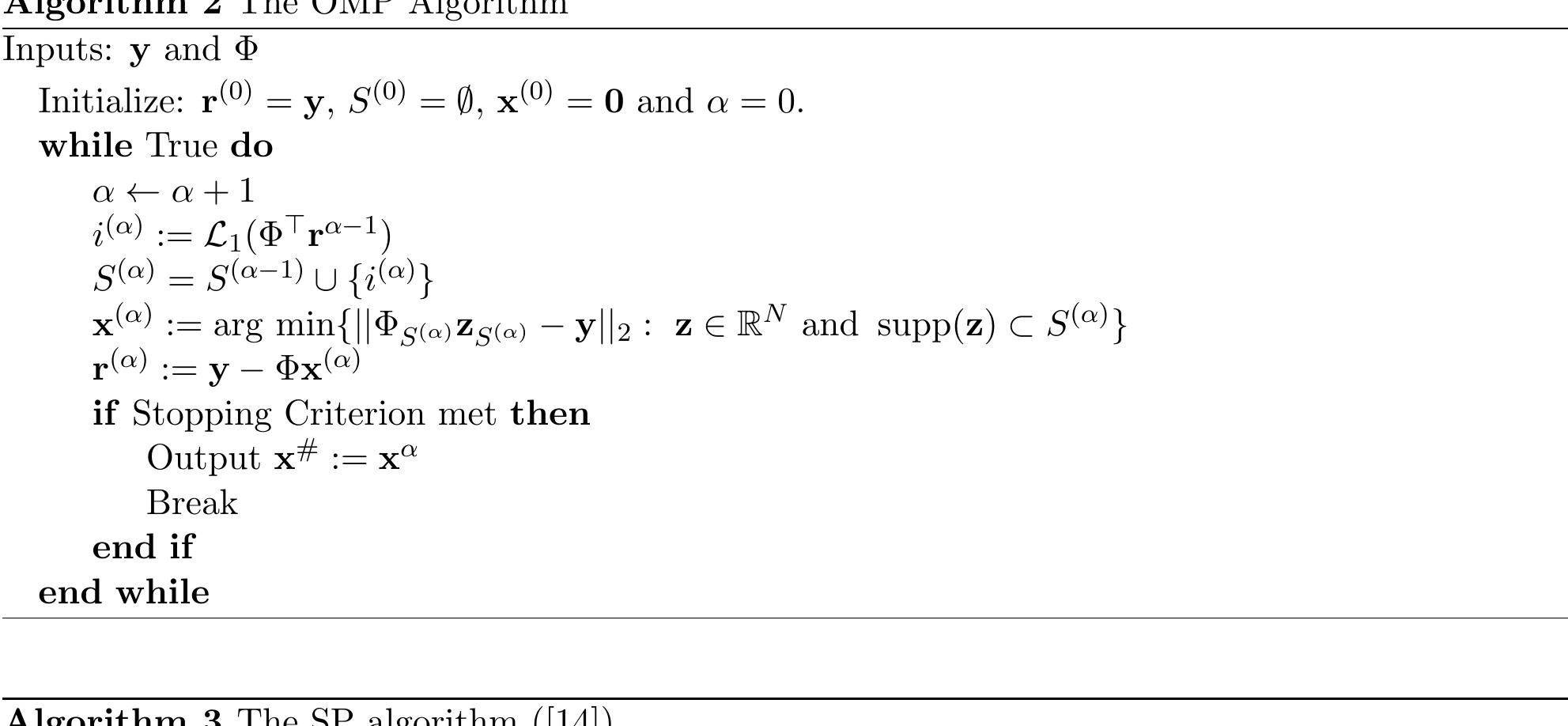 The most common stopping criteria for algorithm 2 are a = k,