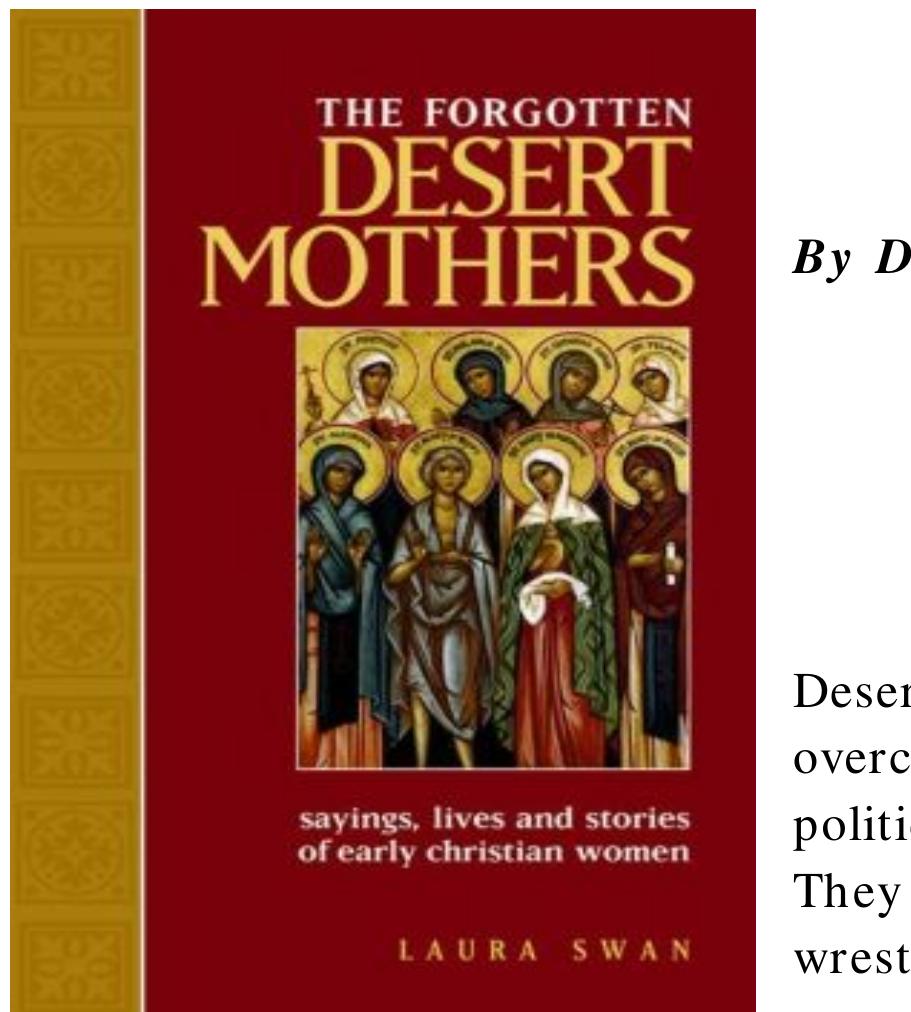 Figure 1 - The Forgotten Desert Mothers: Sayings, Lives, and
