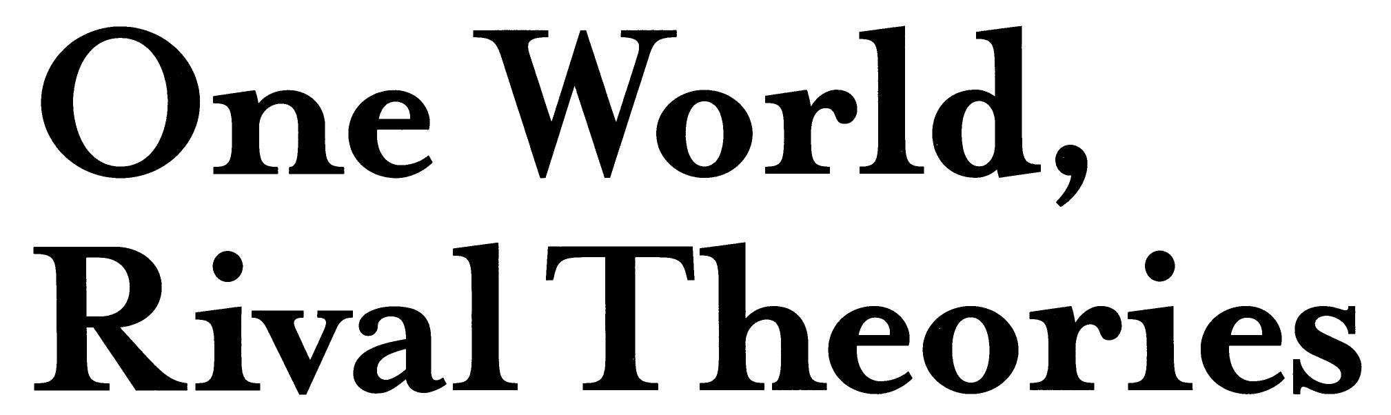 (PDF) One World, Rival Theories